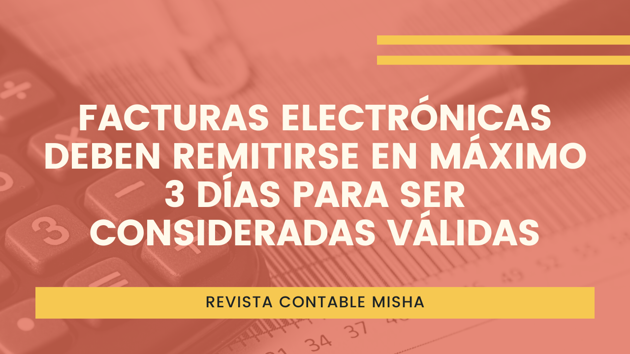 Facturas electrónicas deben remitirse en máximo 3 días para ser ...