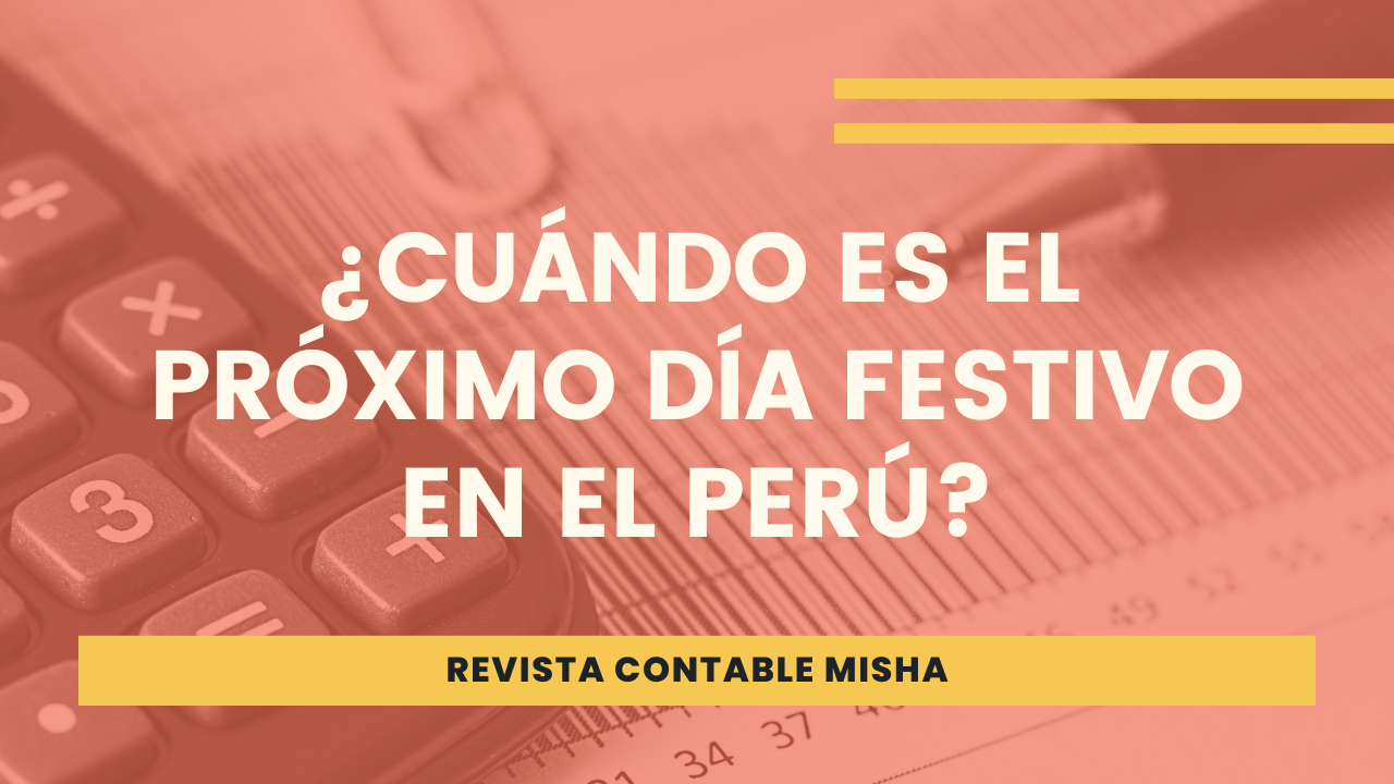 ¿Cuándo es el próximo día festivo en el Perú?